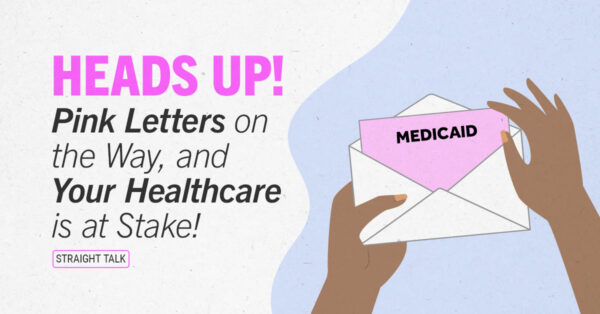 Pink Letters on the Way, and Your Healthcare is at Stake! | Straight ...